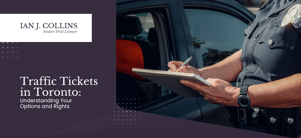 Traffic Tickets in Toronto: Know Your Rights and Options
